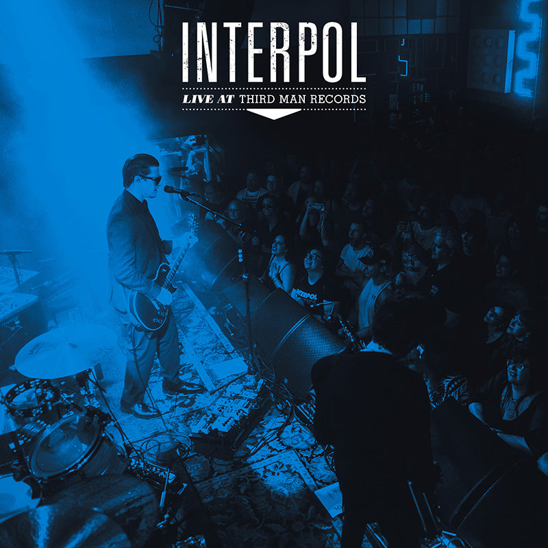 INTERPOL ANNOUNCES LIVE AT THIRD MAN RECORDS LP – Third Man Records – Official Store